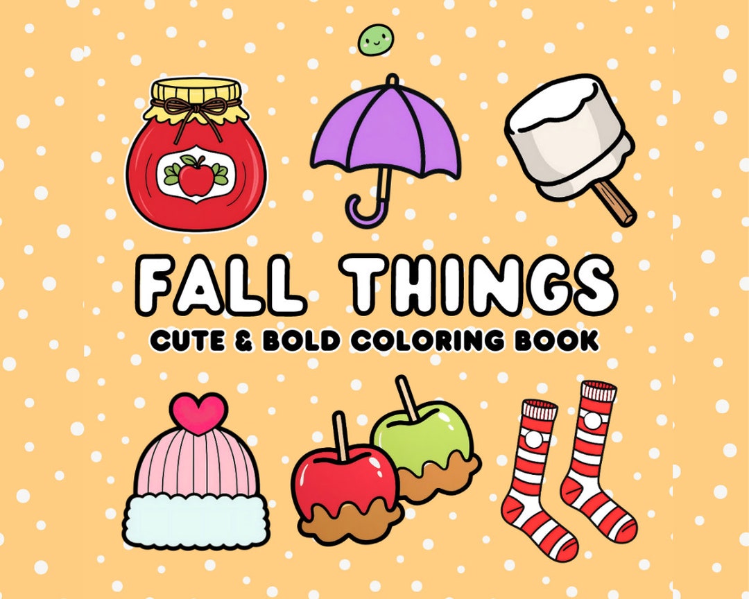 Fall Things: Coloring Book Featuring Cute Autumn Things for Kids, Teen ...