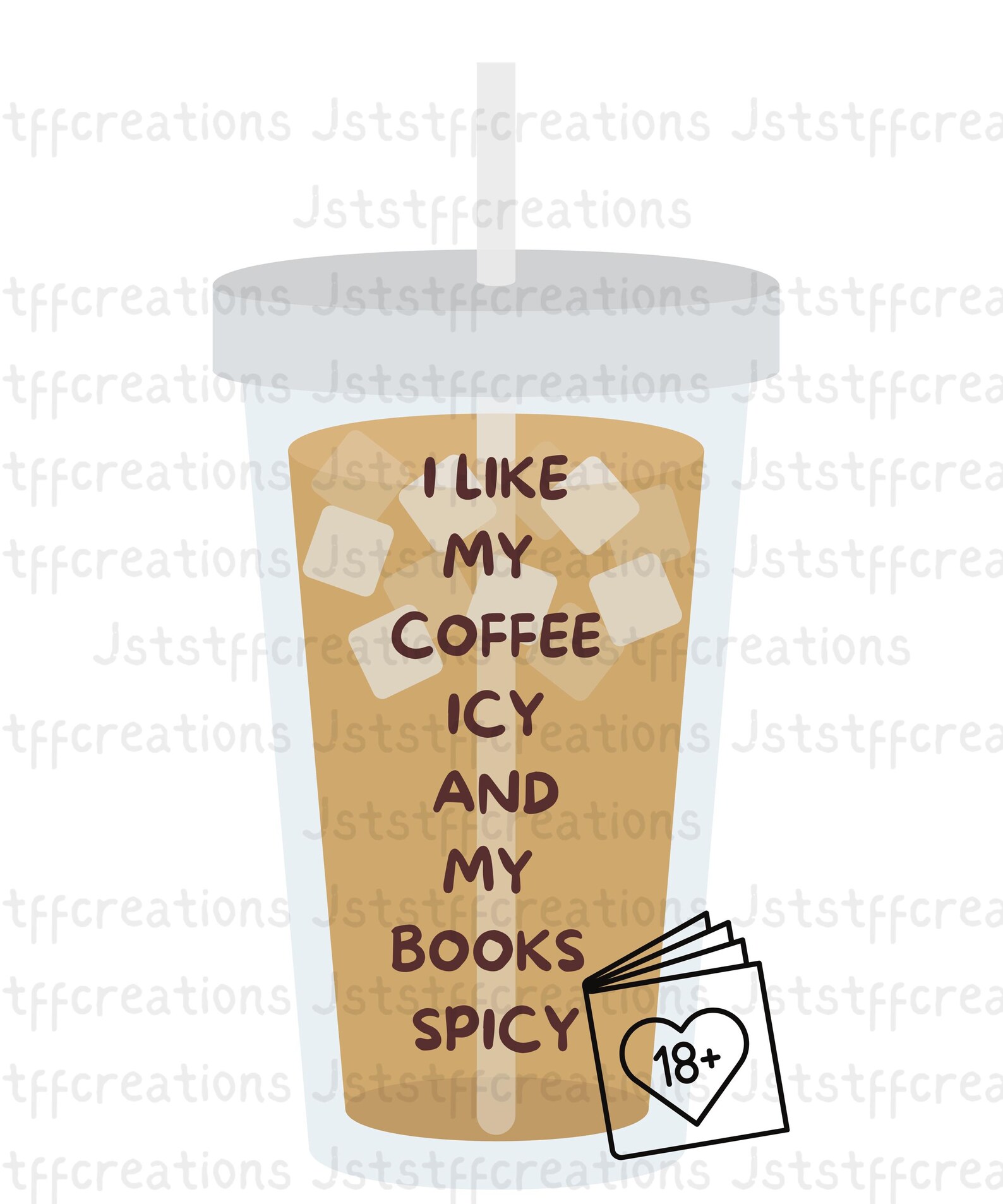 Iced Coffee Graphic PNG | 'I Like My Coffee Icy & My Books Spicy ...