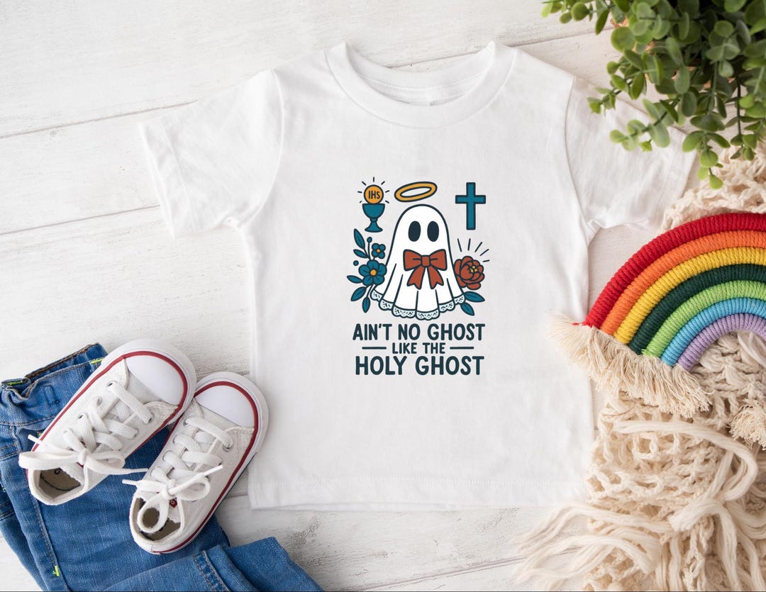 Aint No Ghost Like the Holy Ghost Toddler Shirt, Funny Halloween Shirt ...