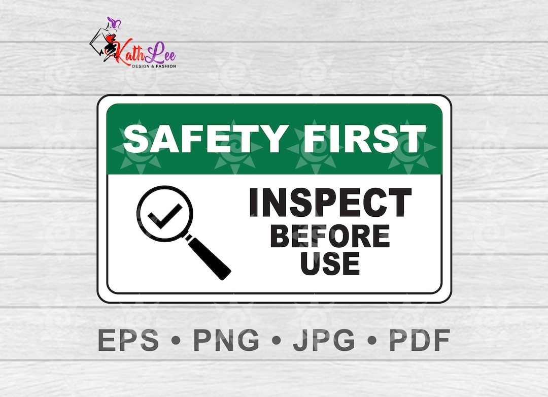 Printable Safety First Inspect Before Use Sign, Vector Digital Download ...