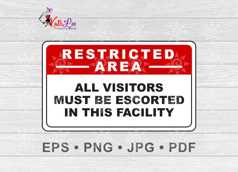 Printable Restricted Area All Visitors Sign, Vector Digital Download, Eps, Png, Jpg, Pdf ...