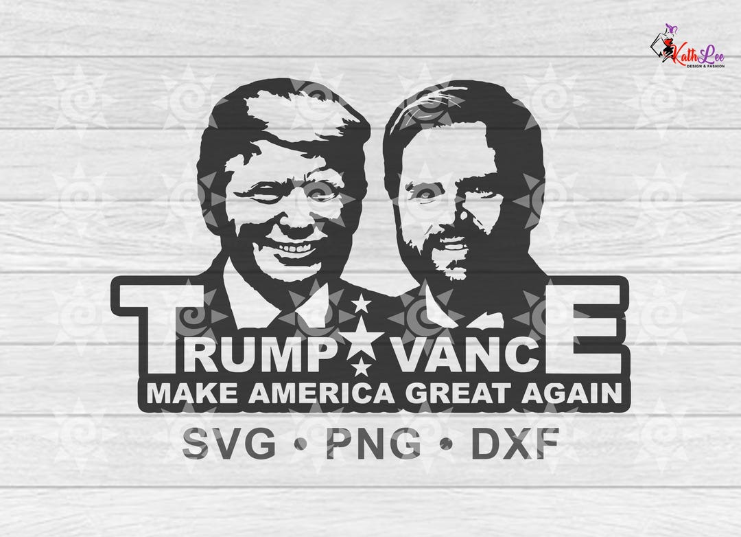 Trump Vance Svg, Trump Vance Png, Trump Vance Dxf, Donald Trump Cricut ...