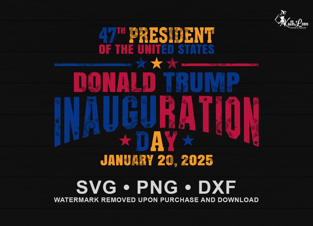 Donald Trump Inauguration Day Svg, Trump 47th President Png, Trump Won ...