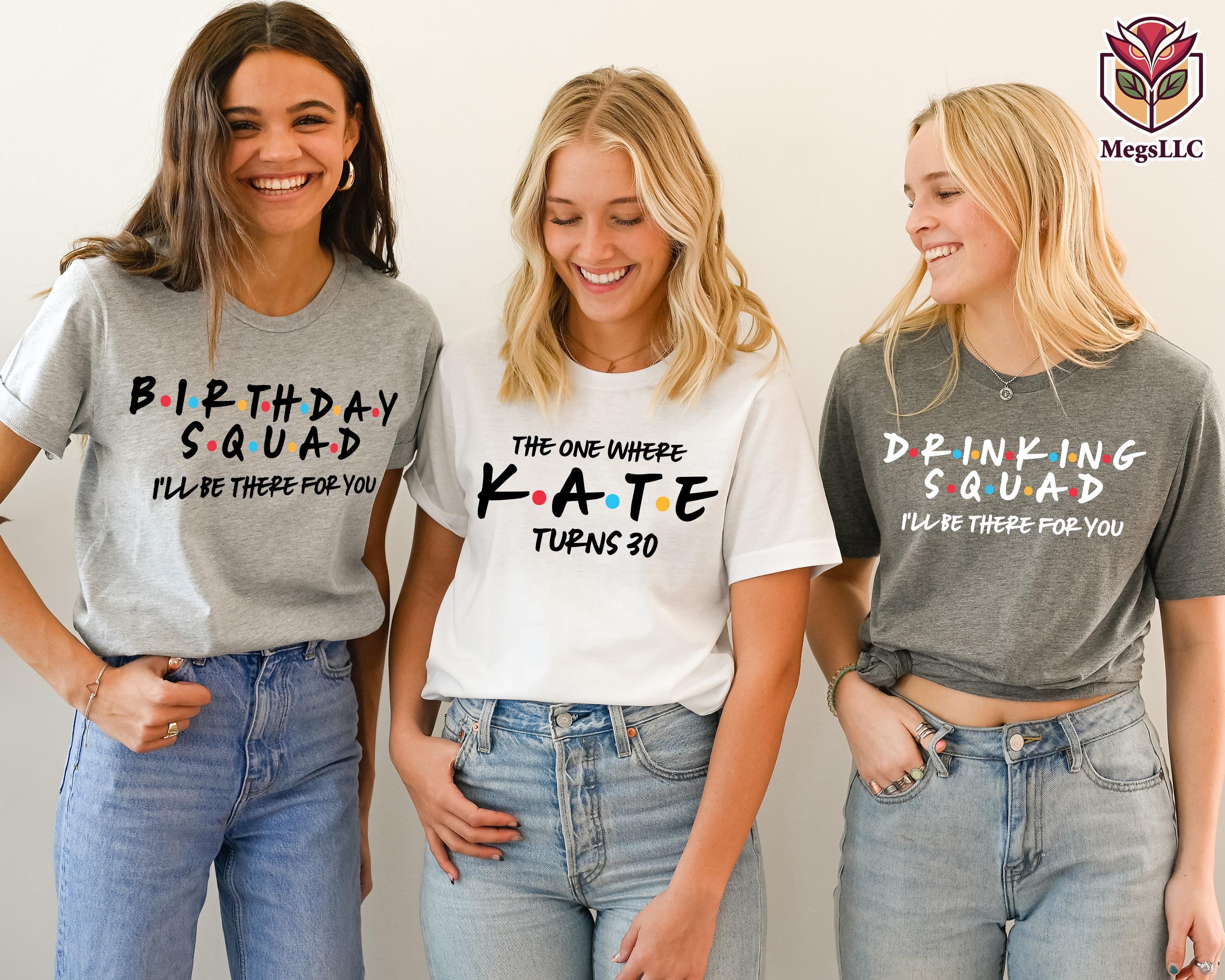 Customizable the One Where I Turn Forty Shirt, Forties Birthday Squad ...