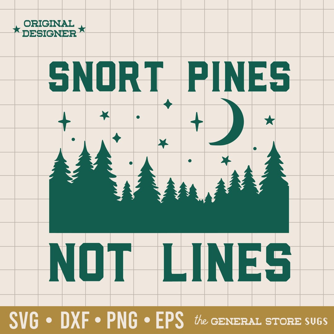 Snort Pines SVG: Humorous Camping & Hiking Design (digital Download) - Etsy