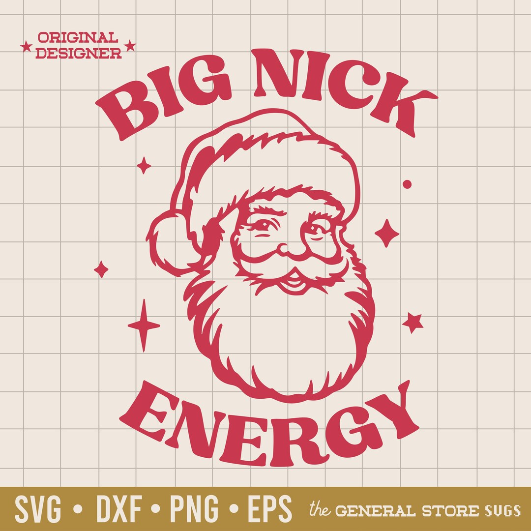 Big Nick Energy Svg / Humorous Christmas Svg / Santa Claus Svg / Saint ...