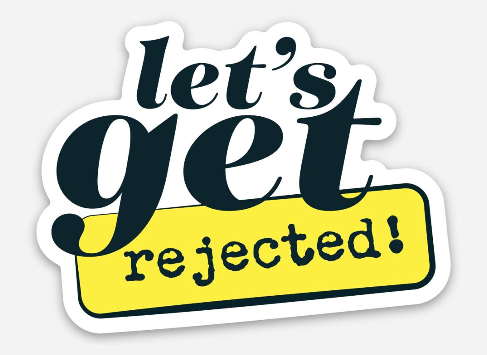 Let's Get Rejected! Sticker - Etsy