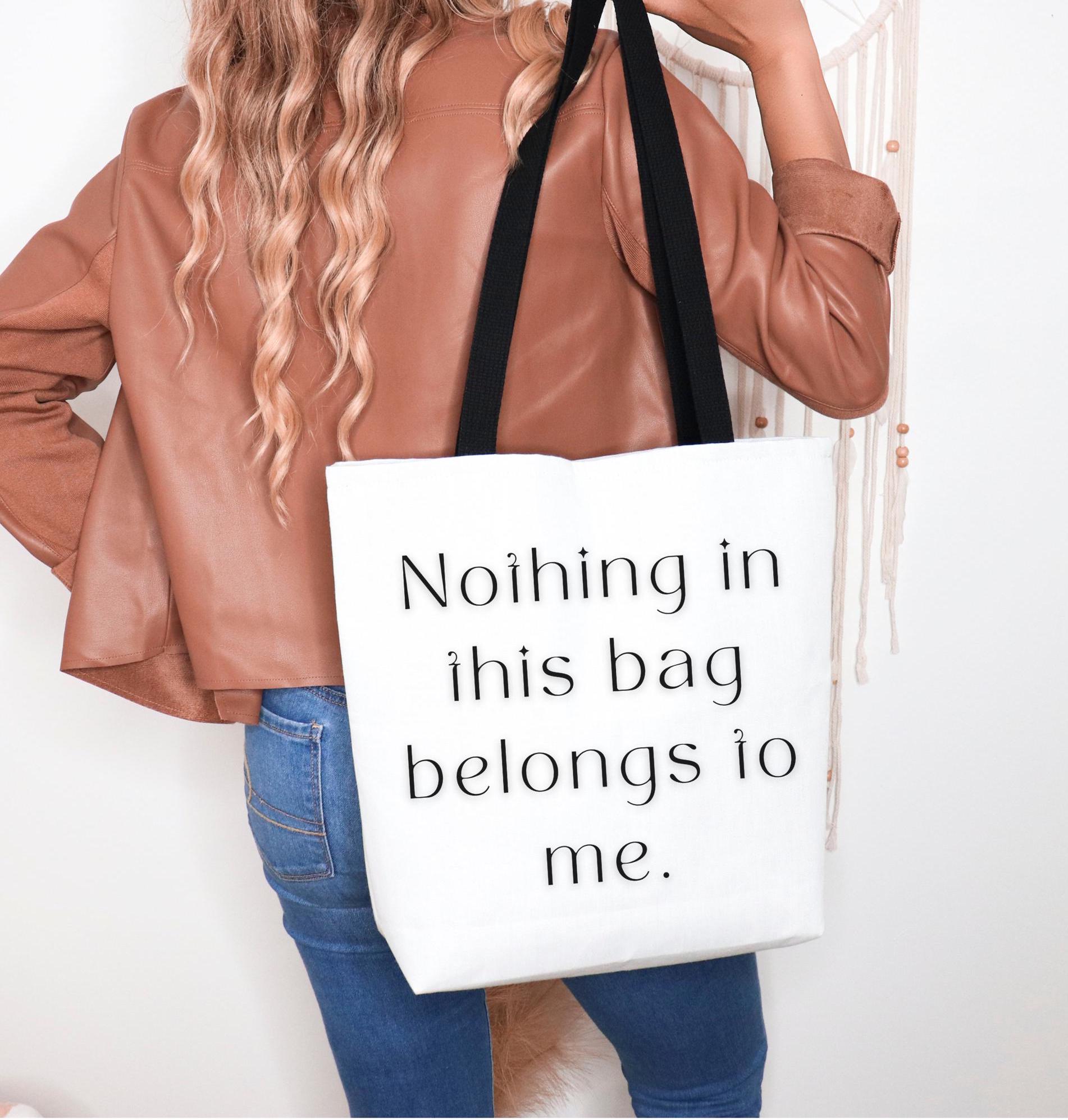 Nothing in This Bag Belongs to Me,trendy Sarcastic Tote Bag,busy Doing ...