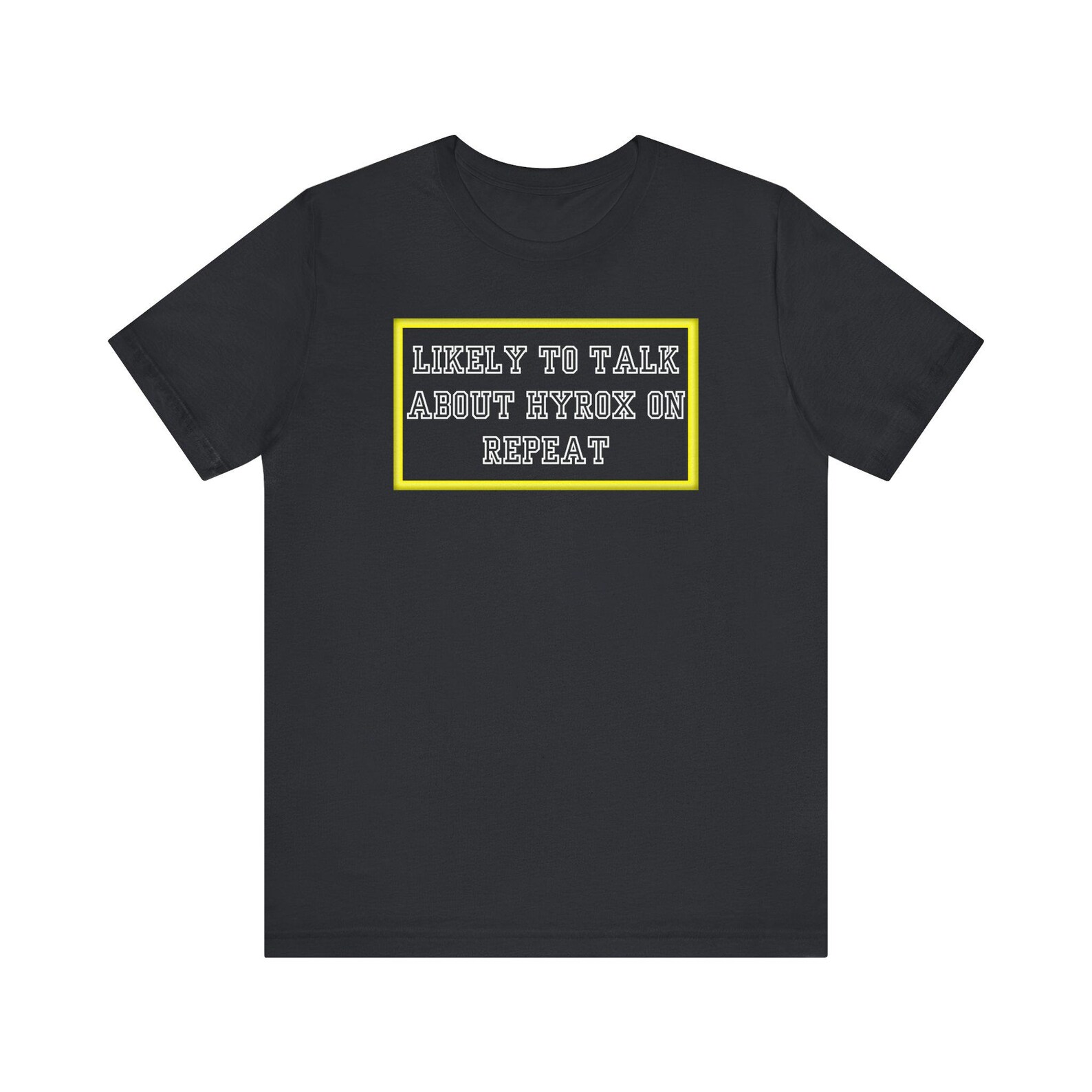 Likely to Talk About Hyrox on Repeat,funny Hyrox Tshirt,fitness Gift ...