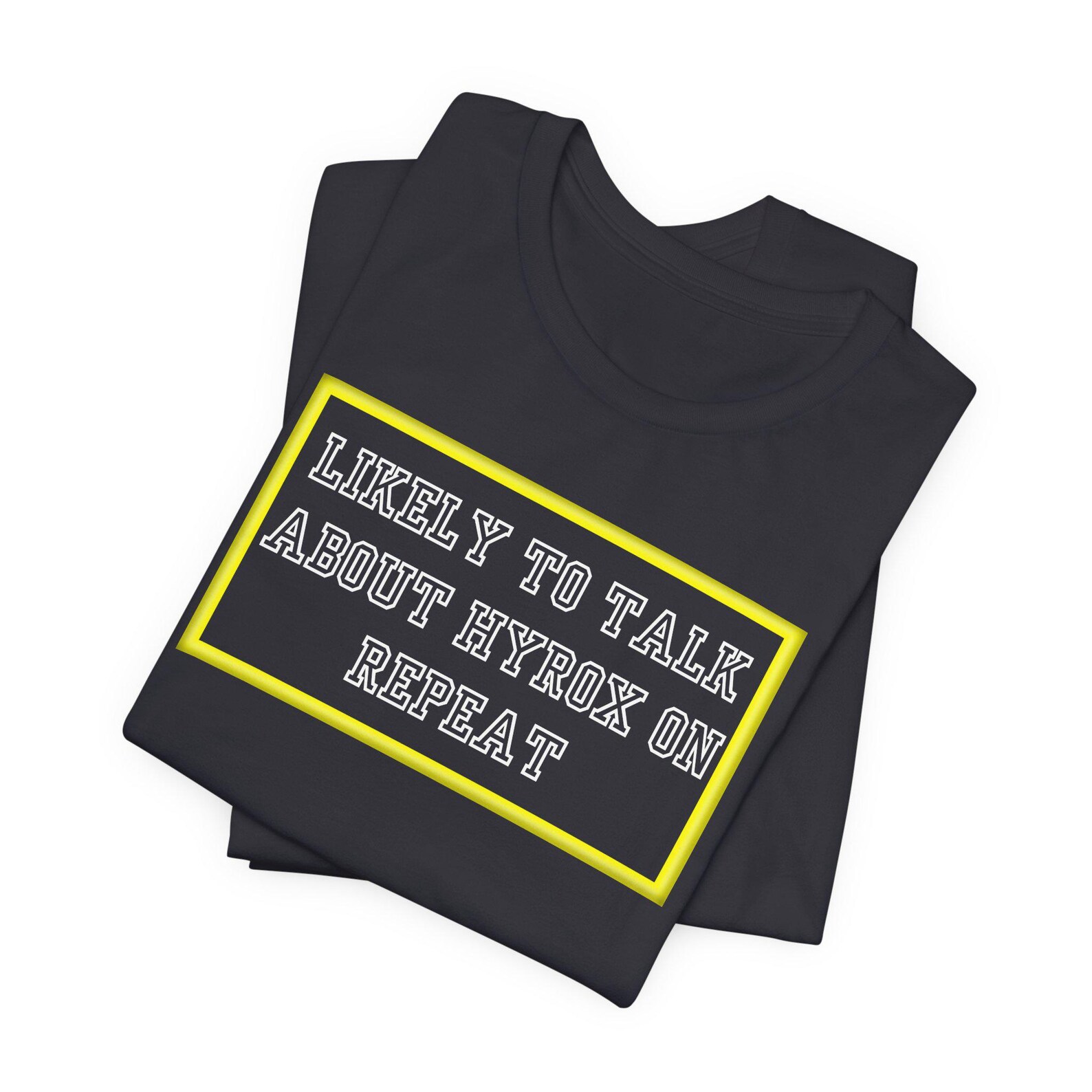 Likely to Talk About Hyrox on Repeat,funny Hyrox Tshirt,fitness Gift ...