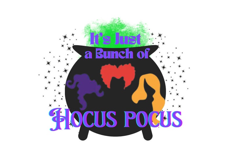 It's Just A Bunch of Hocus Pocus-png, SVG, Transparency - Etsy