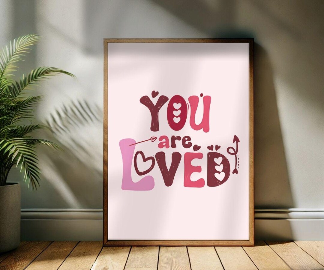 You Are Loved Wall Art Print | Printable Quote Wall Art | Trendy Wall Art | Friends Wall Art ...