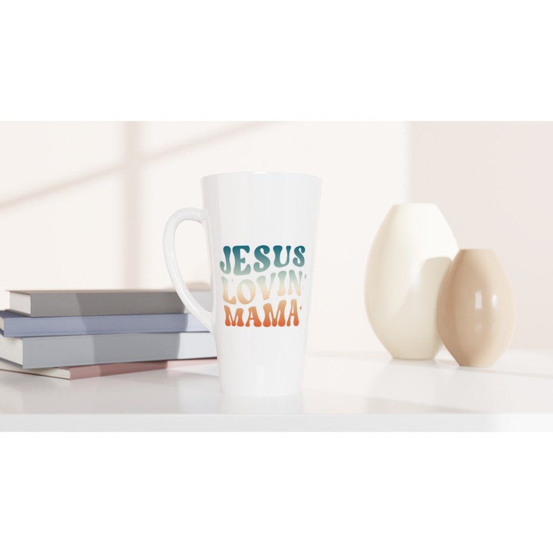 Jesus Lovin' Mama Latte Mug 17 Oz Tall Ceramic Coffee Cup Perfect for ...
