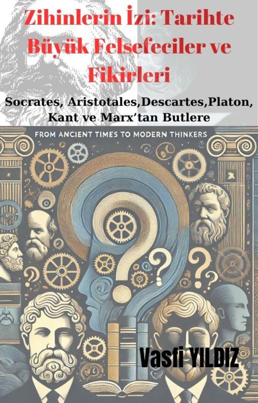 Felsefe, Düşünce Tarihi, Antik Roma, Ortaçağ, Marx, Socrates ...