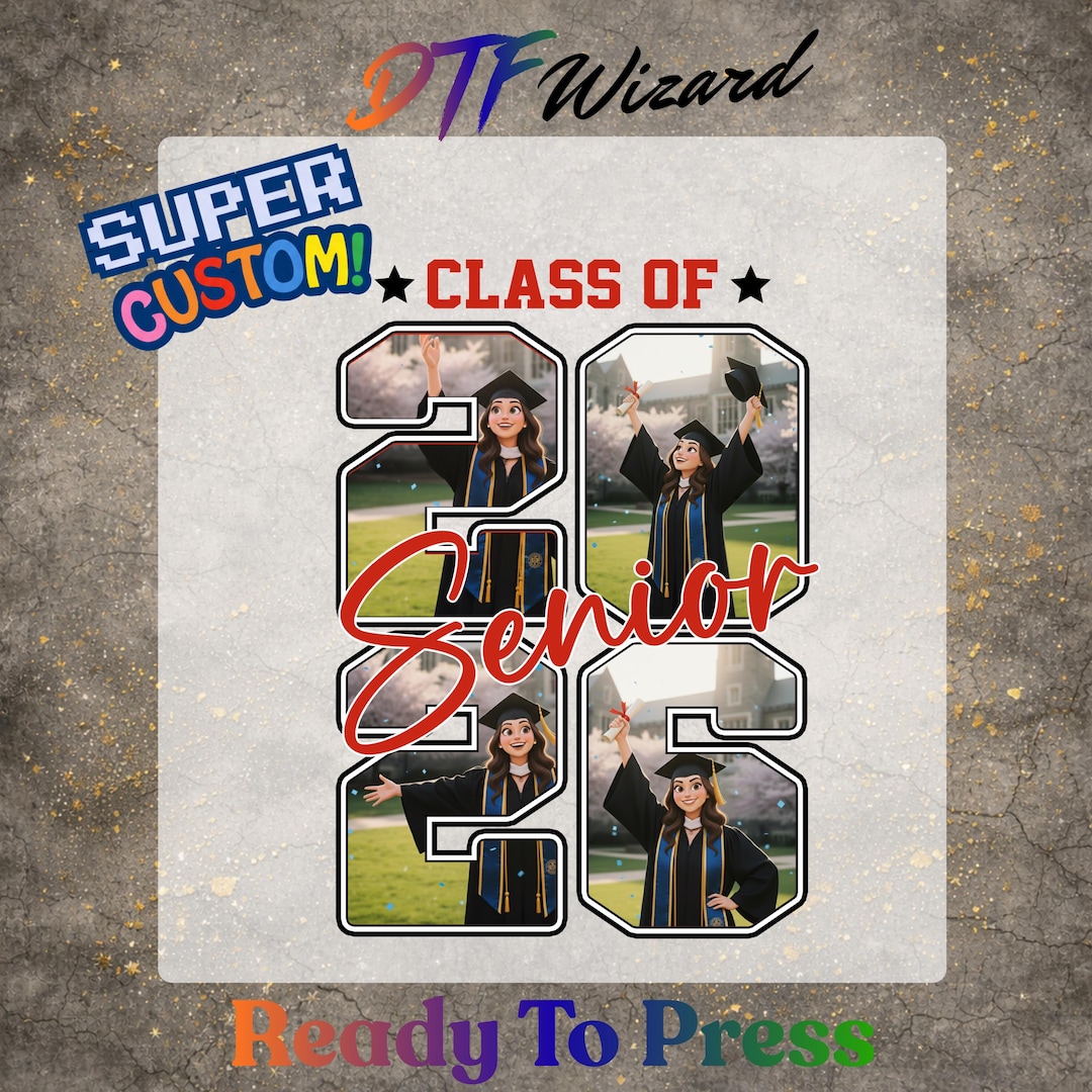 Class of 2026, Custom Photo Graduation DTF Transfer,girl Graduate Ready ...