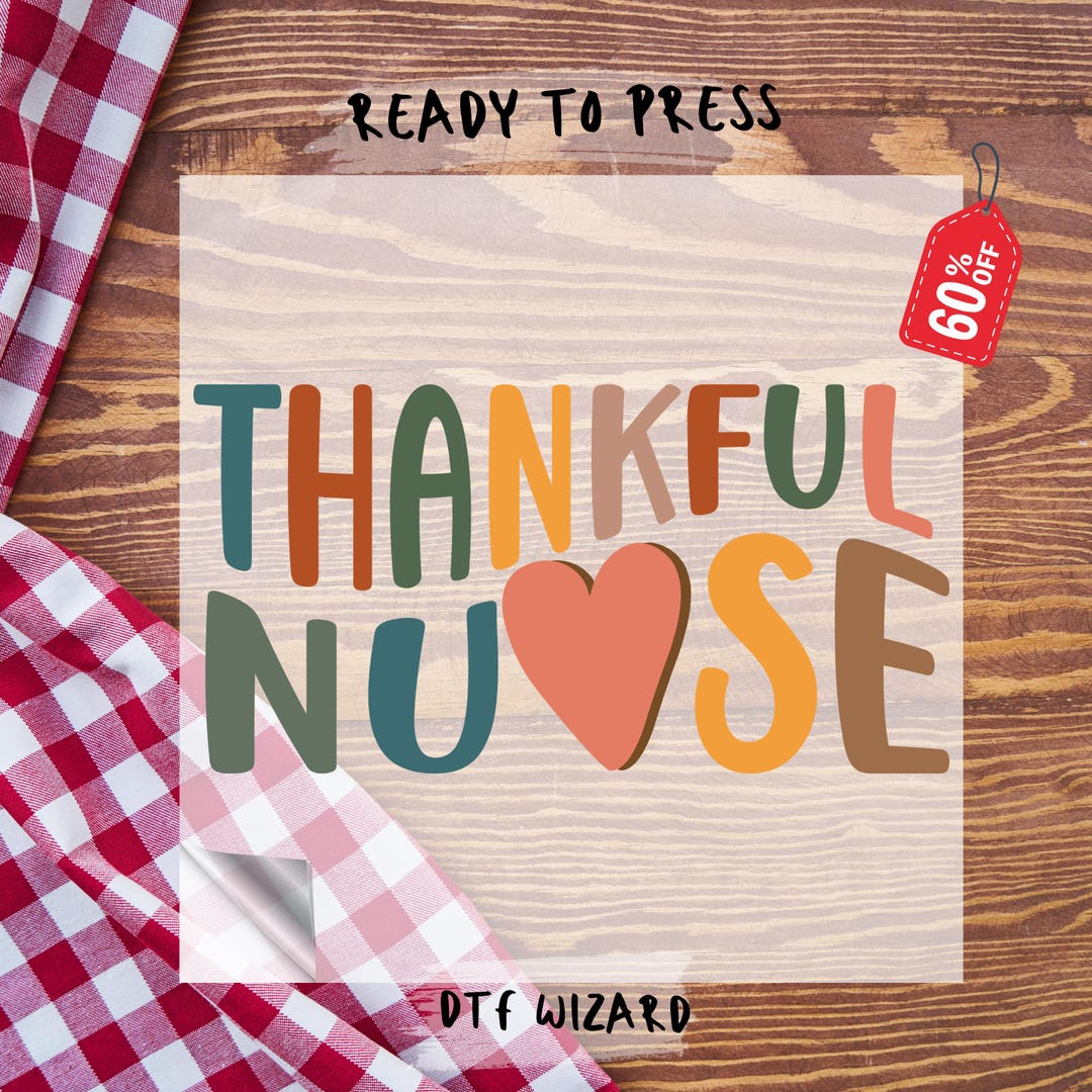 Thankful Nurse Dtf Transfer, RN Nurse Pedi Nurse ICU Nurse Thanksgiving ...