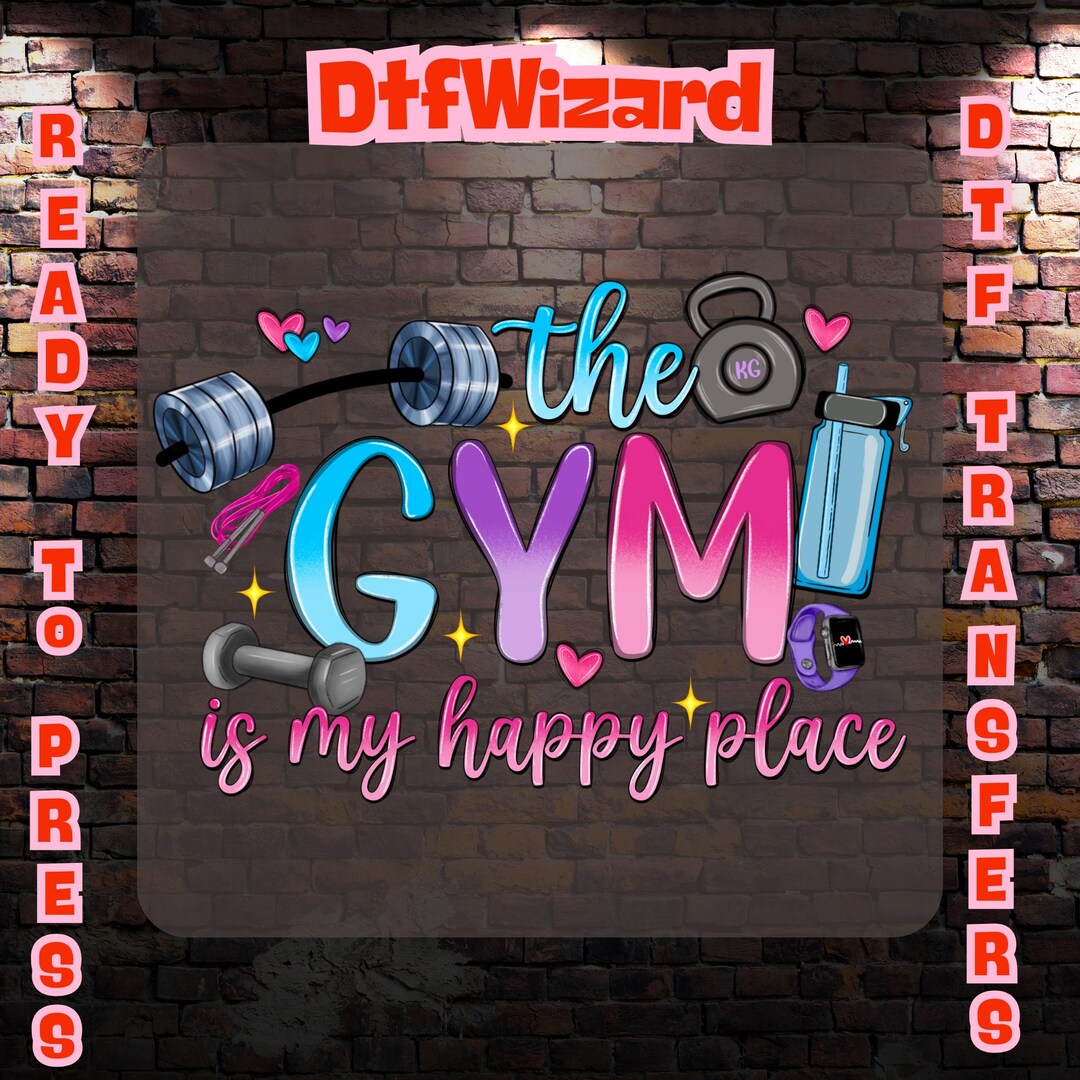 The Gym is My Happy Place Dtf Transfer, Gym Shirt Heat Press, Workout ...