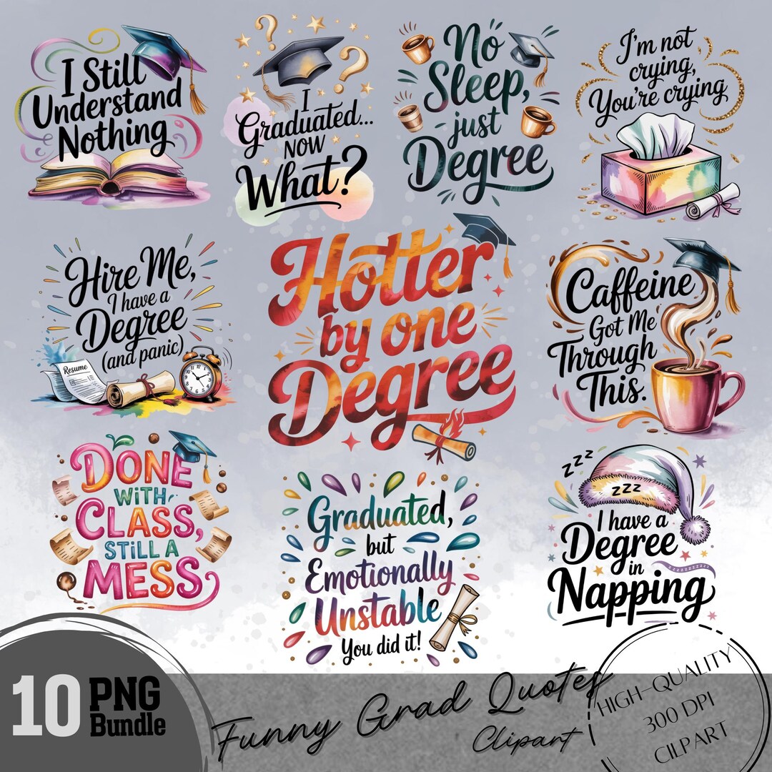 Funny Graduation Quotes PNG Bundle | Sarcastic Grad Clipart for ...