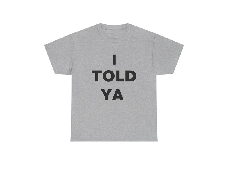 I Told Ya Shirt, as Worn by Zendaya and JFK Jr Challengers Tee Movie,i ...
