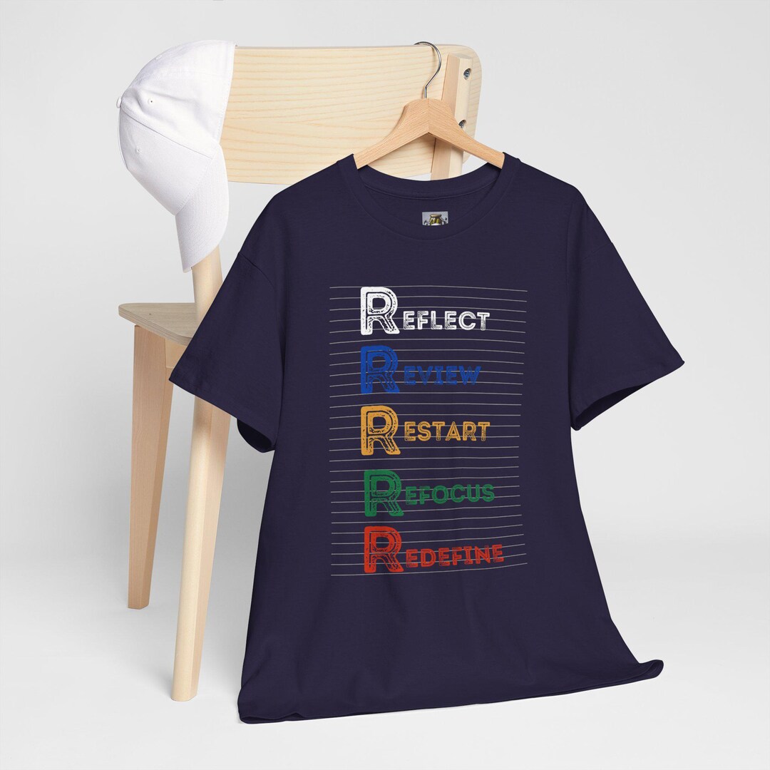 Motivational Tee, Reflect Review Restart Refocus Redefine, Unisex Heavy ...