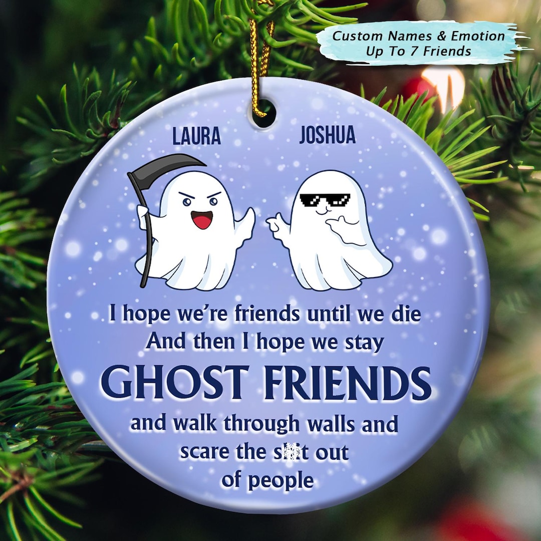 I Hope We're Friends Until We Die, Personalized Circle Ceramic Ornament ...