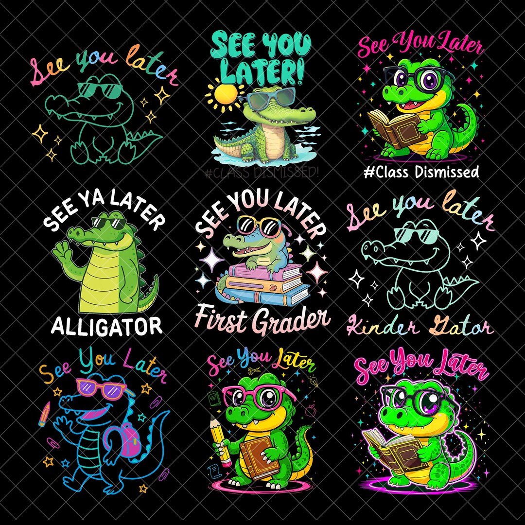 See You Later Alligator Teacher Png Bundle, Last Day of School Teacher ...