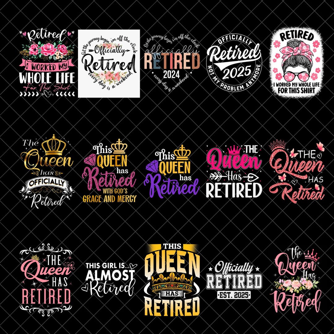 This Queen is Officially Retired Png Bundle, Women's Retirement PNG ...