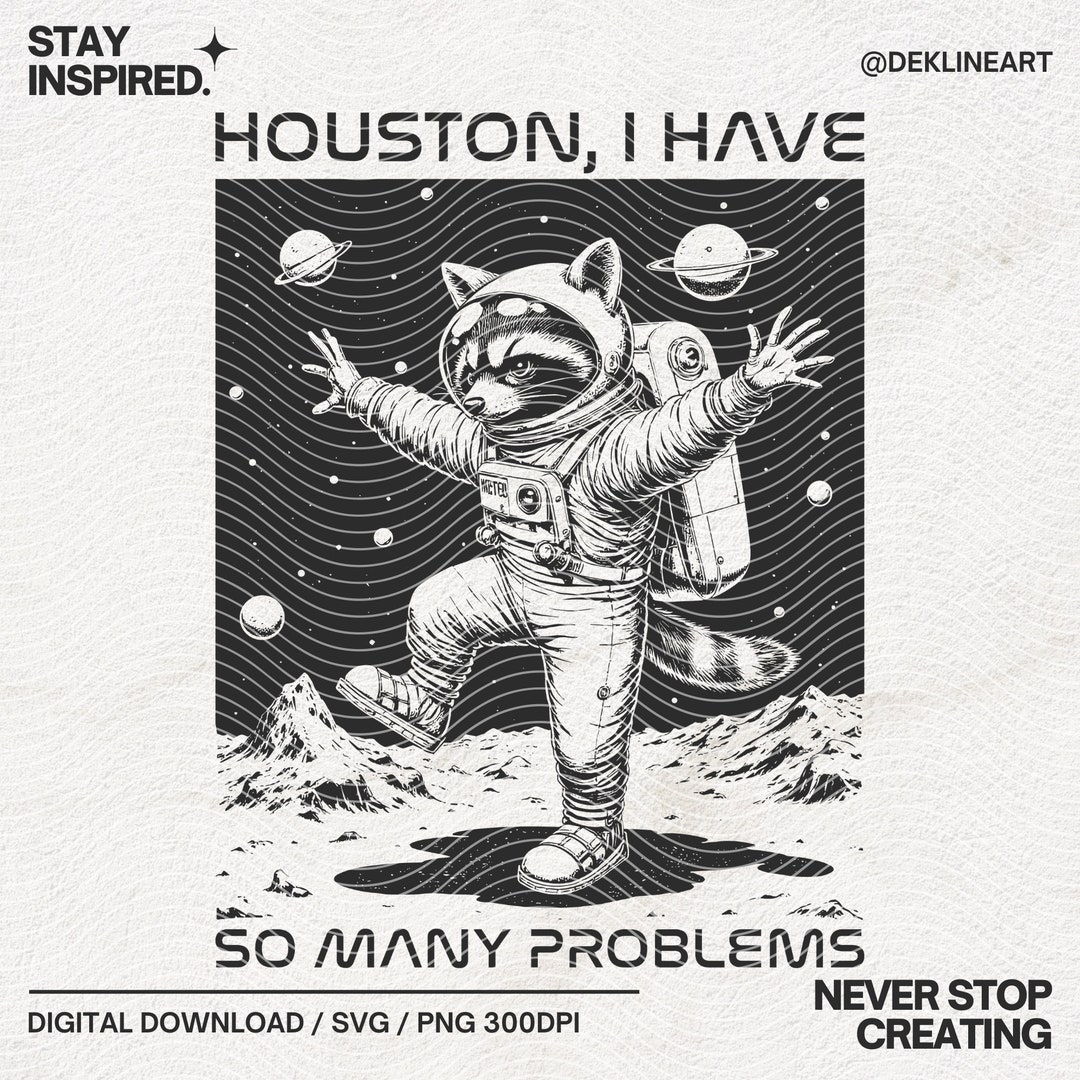Houston, I Have so Many Problems, SVG PNG Files, Retro Vintage Funny ...