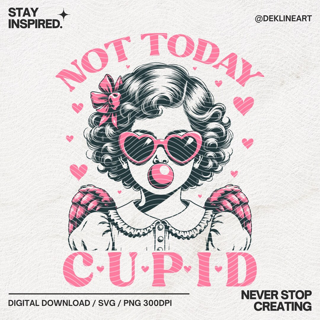 Not Today Cupid PNG SVG, Trendy Retro Funny Cupid, Valentine's Gift ...
