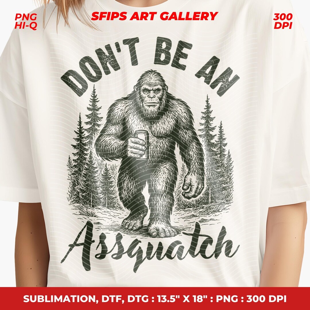 Funny Bigfoot PNG: Don't Be an Assquatch, Retro Camping Design (digital ...