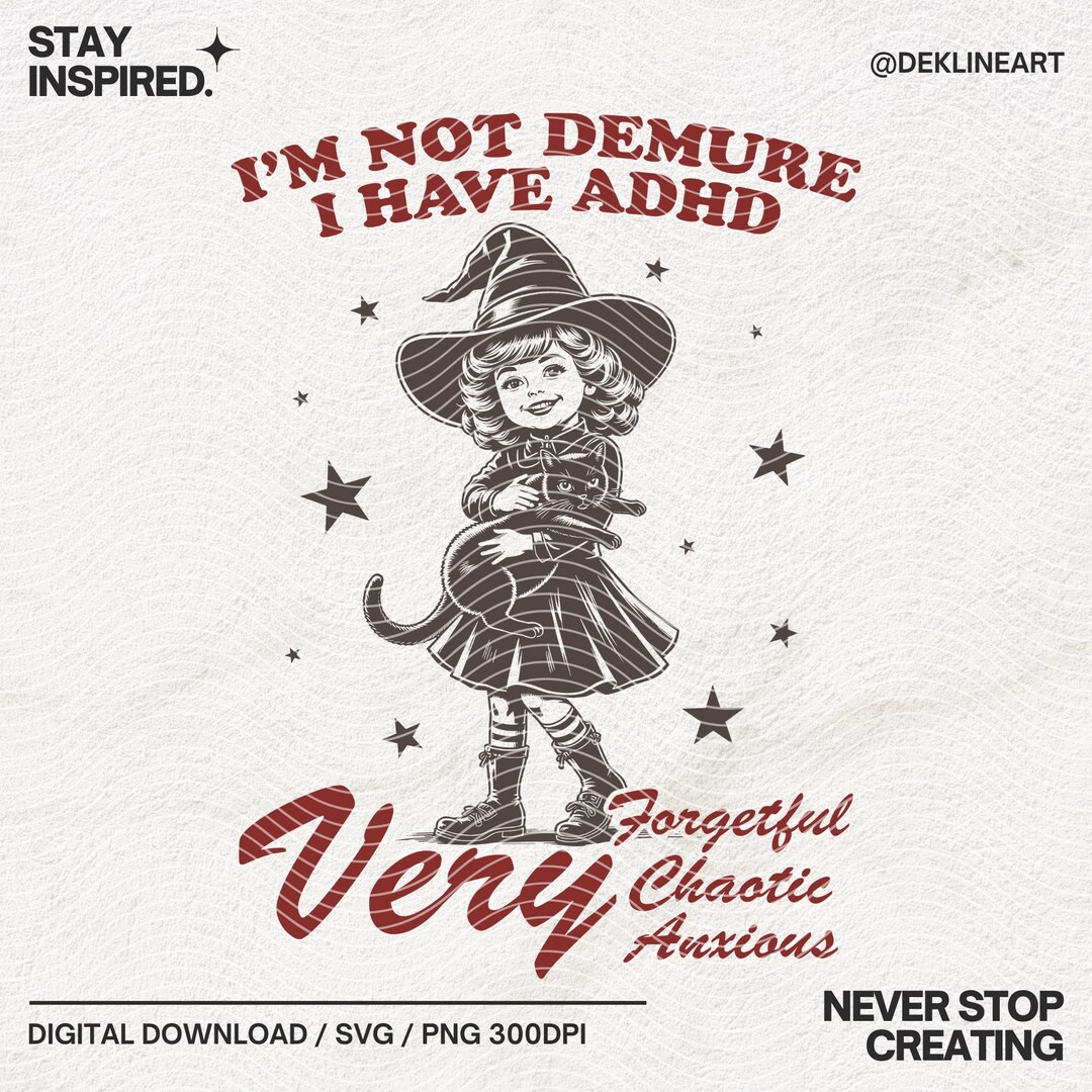 I’m Not Demure I Have ADHD, SVG PNG Files, Demure Trend Funny Cute ...