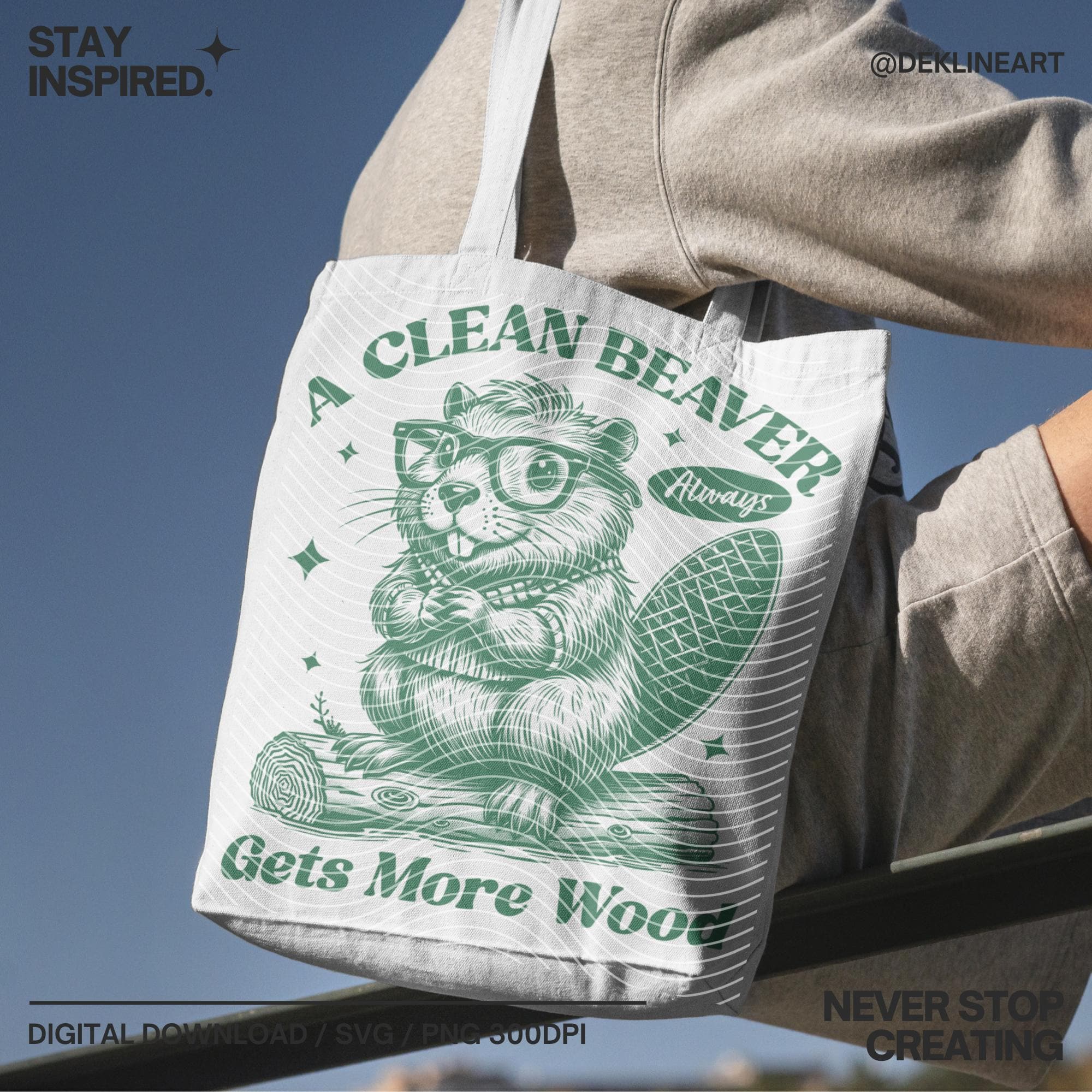 A Clean Beaver Always Gets More Wood, SVG PNG Files, Funny Beaver Shirt ...