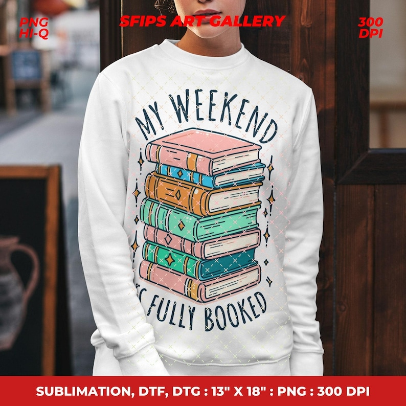 Bookish PNG: My Weekend is Fully Booked Design (digital Download) - Etsy
