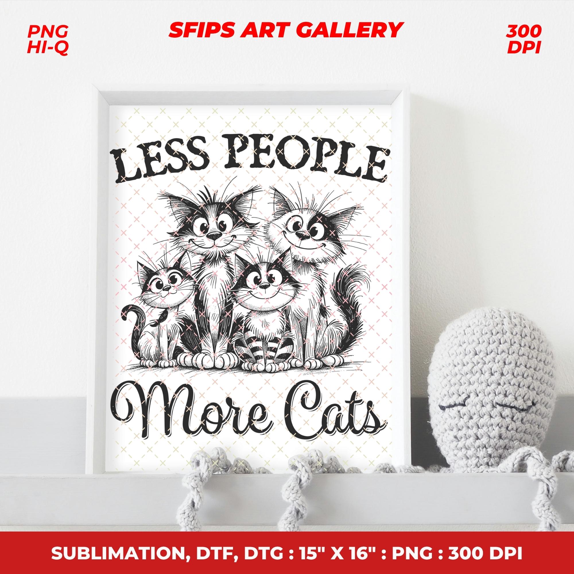 Less People More Cats PNG - Funny Cat Lover Design (digital Download ...