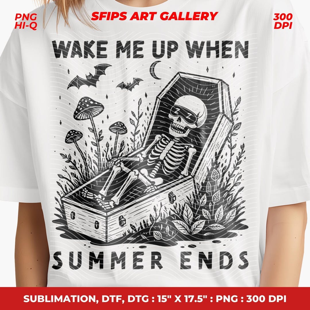 Funny Halloween Skeleton PNG: Wake Me up When Summer Ends (digital ...