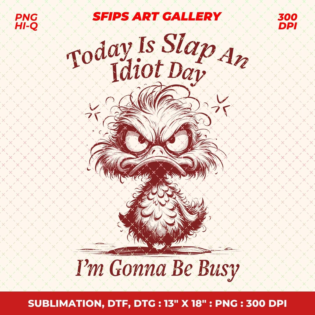Slap an Idiot Day Duck PNG: Funny Sarcastic Design (digital Download ...
