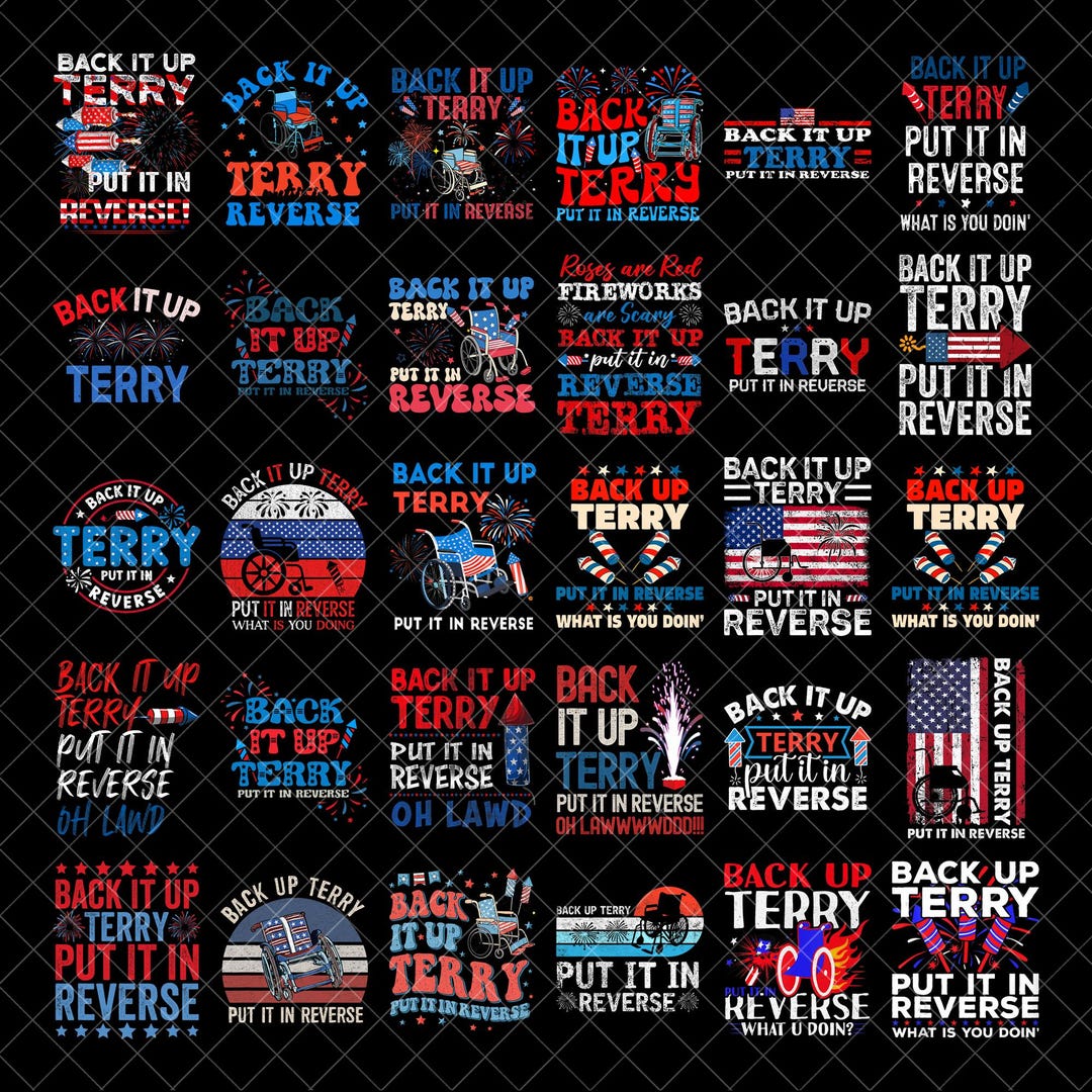 Back It up Terry Put It in Reverse Png, 4th of July Png, Independence ...