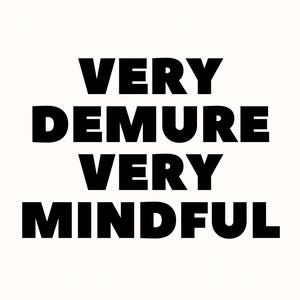 Very Demure Very Mindful Trendy Printable Wall Art Viral Tiktok Quote ...
