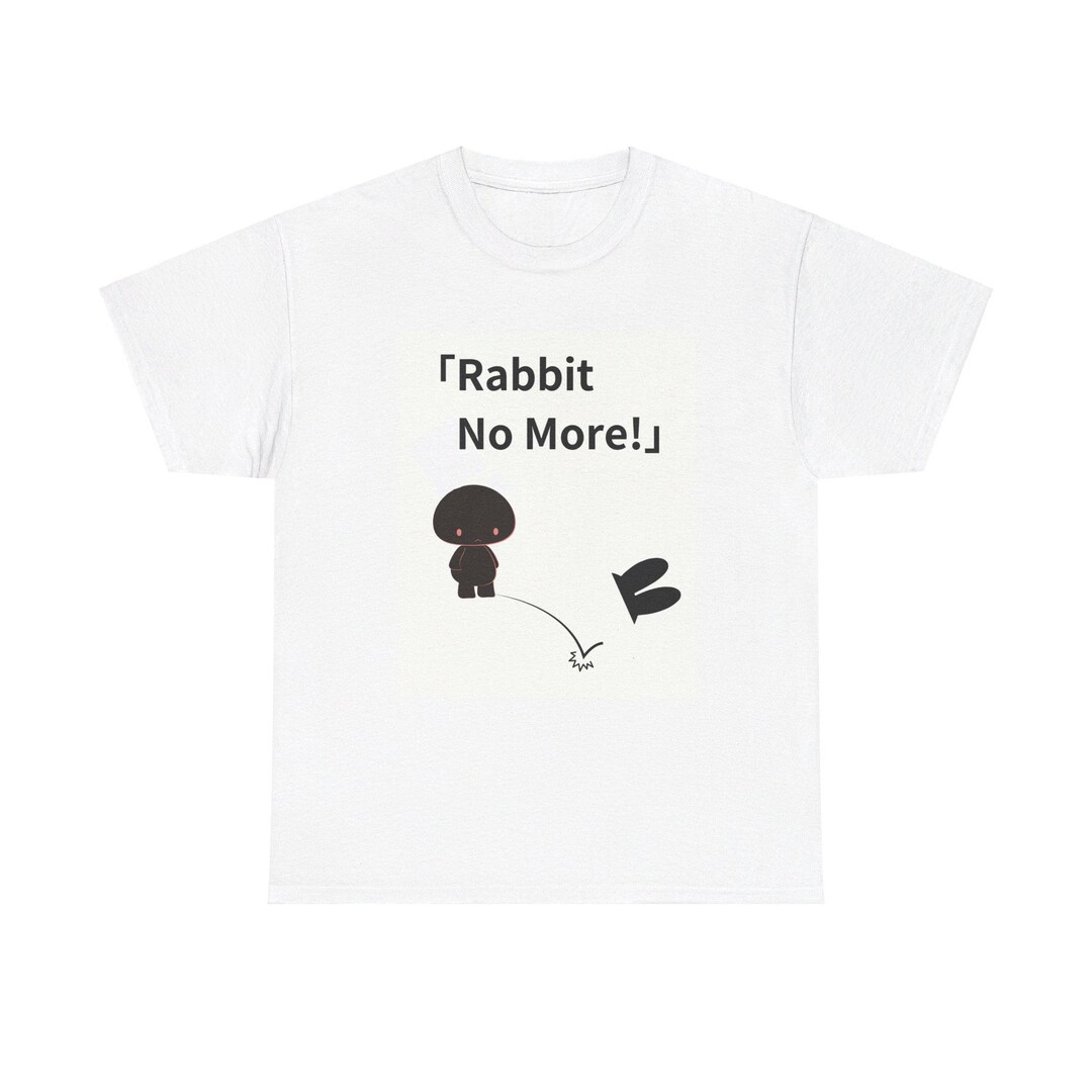 Rabbit No More - Cute and Quirky Design Unisex Heavy Cotton Tee - Etsy