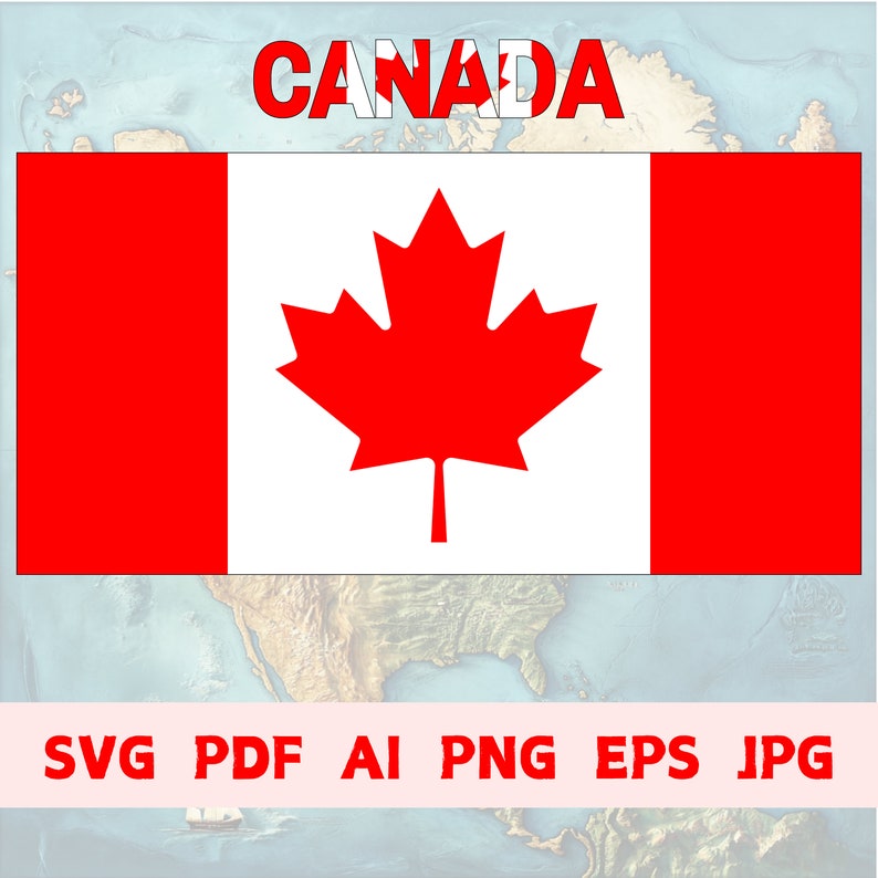 Canada Flag Svg Pdf Ai PNG EPS JPG- Canada Flag Cut Files - Canada Flag ...