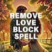 Remove Love Block Spell, Love Spell, Eternal Love Spell, Love Block ...