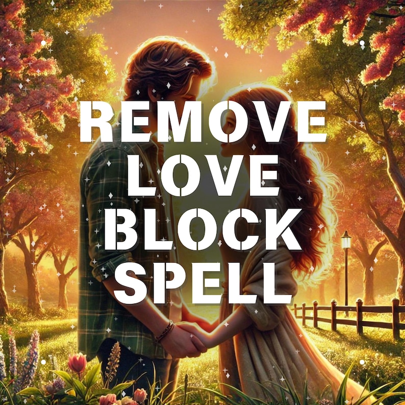 Remove Love Block Spell, Love Spell, Eternal Love Spell, Love Block ...