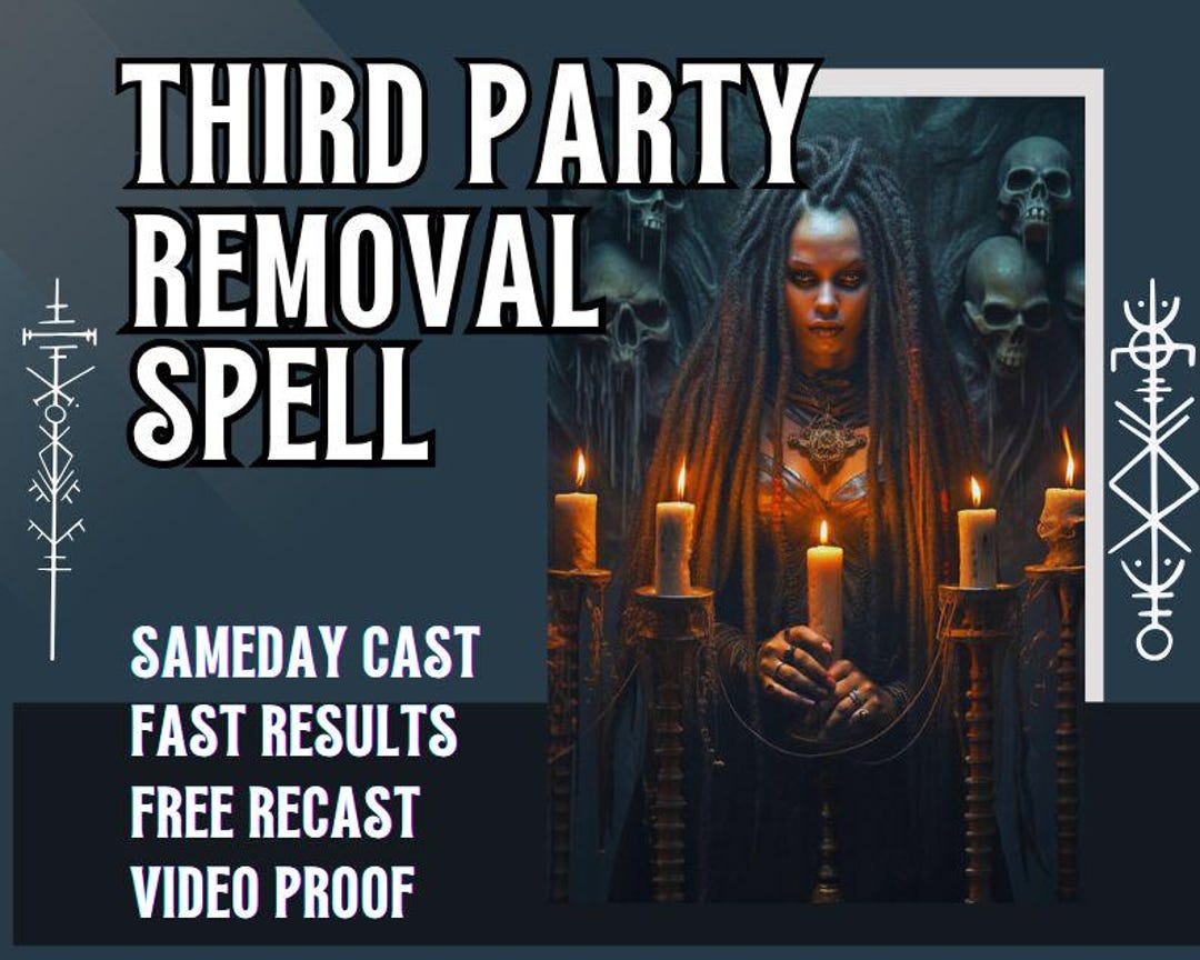THIRD PARTY REMOVAL Evil Removal Entity Removal Chord Cutting Banishing Spell Banish Enemy ...
