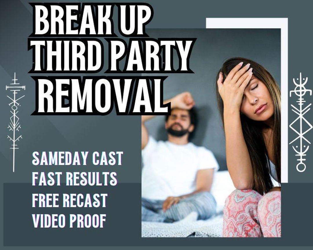 UNSTOPPABLE BREAKUP & Third Party REMOVAL Spell | Obsession Spell ...