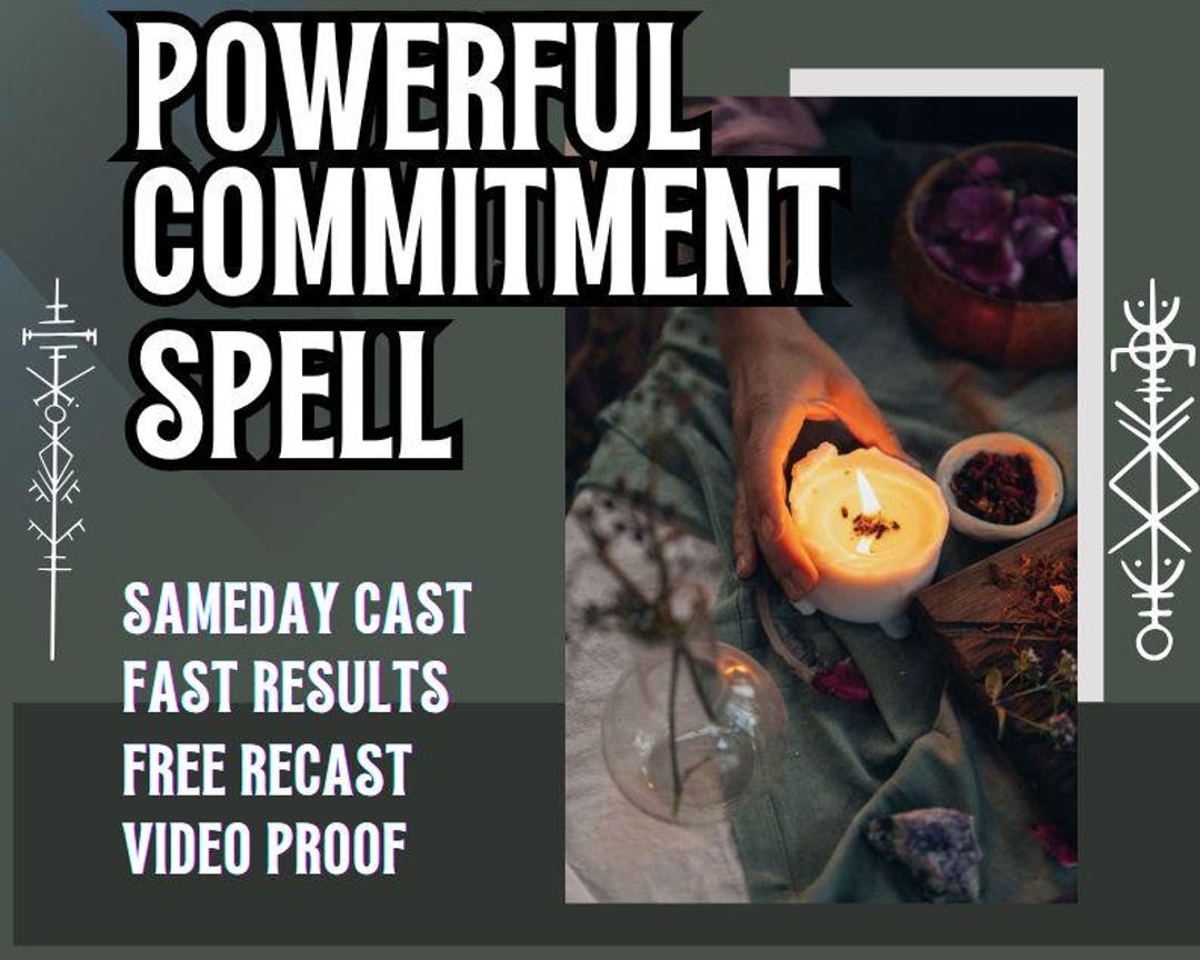 IRREVERSIBLE POWERFUL COMMITMENT Spell | Binding Love Spell | Love Only ...