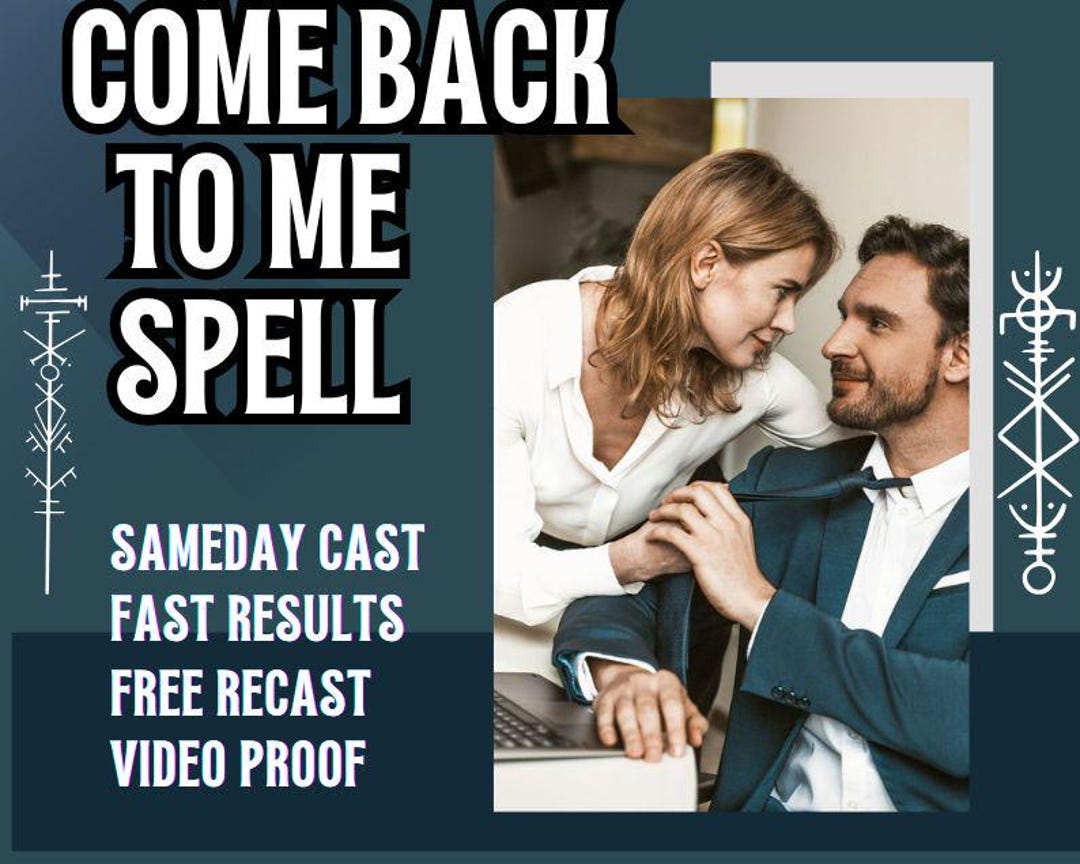 Extreme COME BACK to ME Spell | Return to Me Spell | Binding Love Spell ...