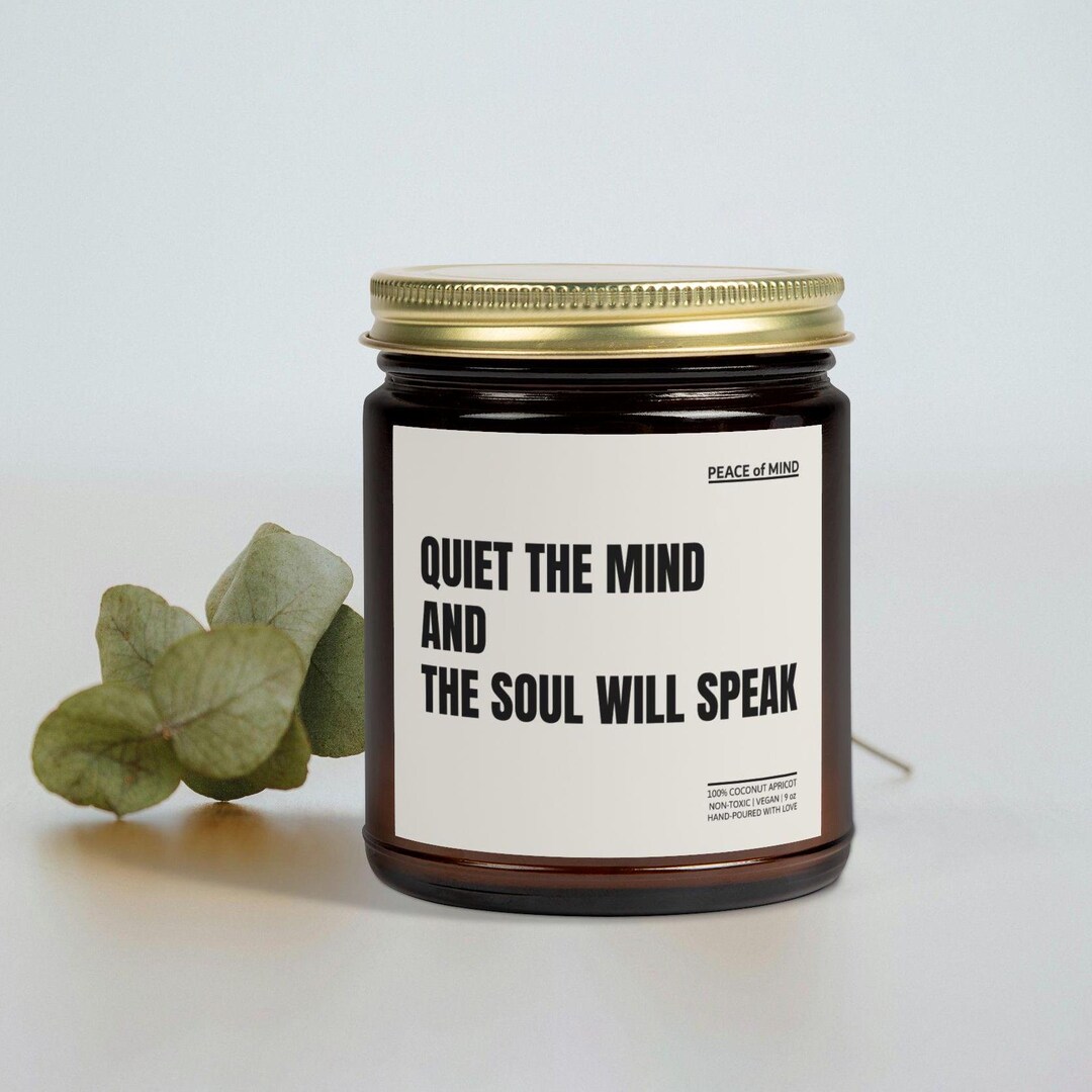 Mindfulness Candle, Quiet the Mind and the Soul Will Speak, Calming ...