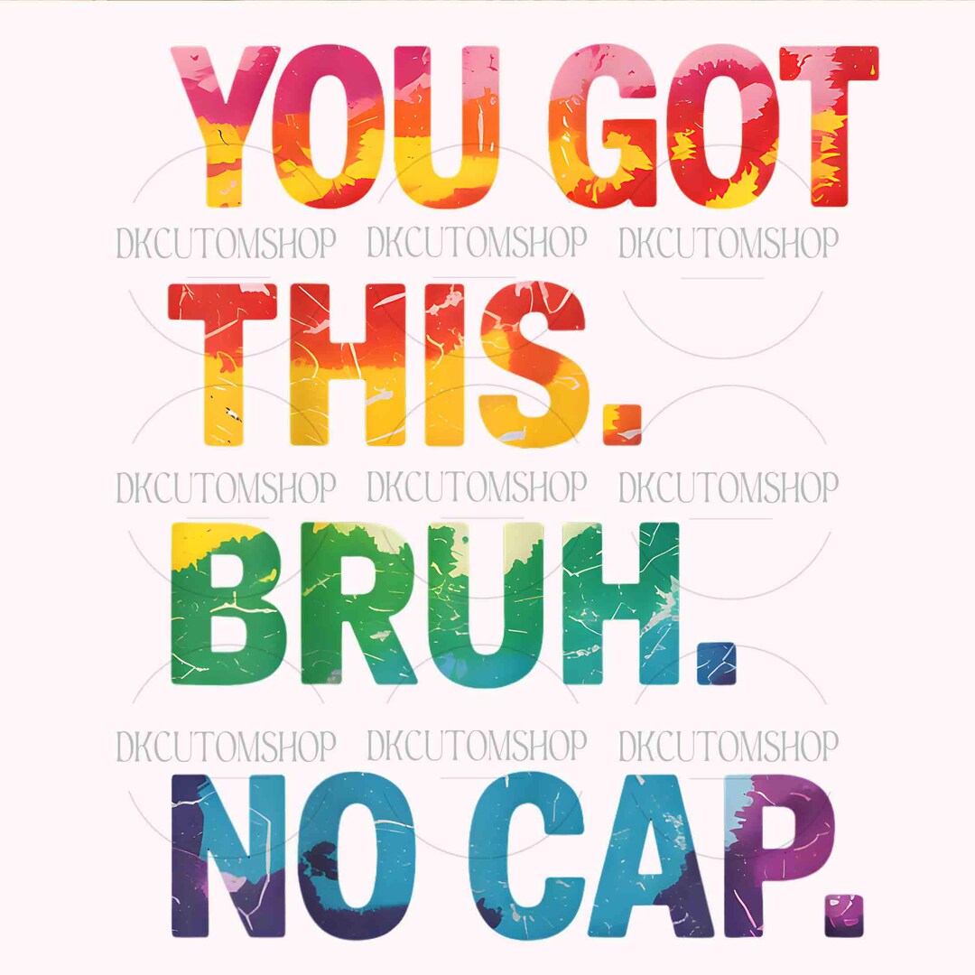 You Got This Bruh No Cap PNG, Test Day Png, Rock the Test Png, Teacher ...