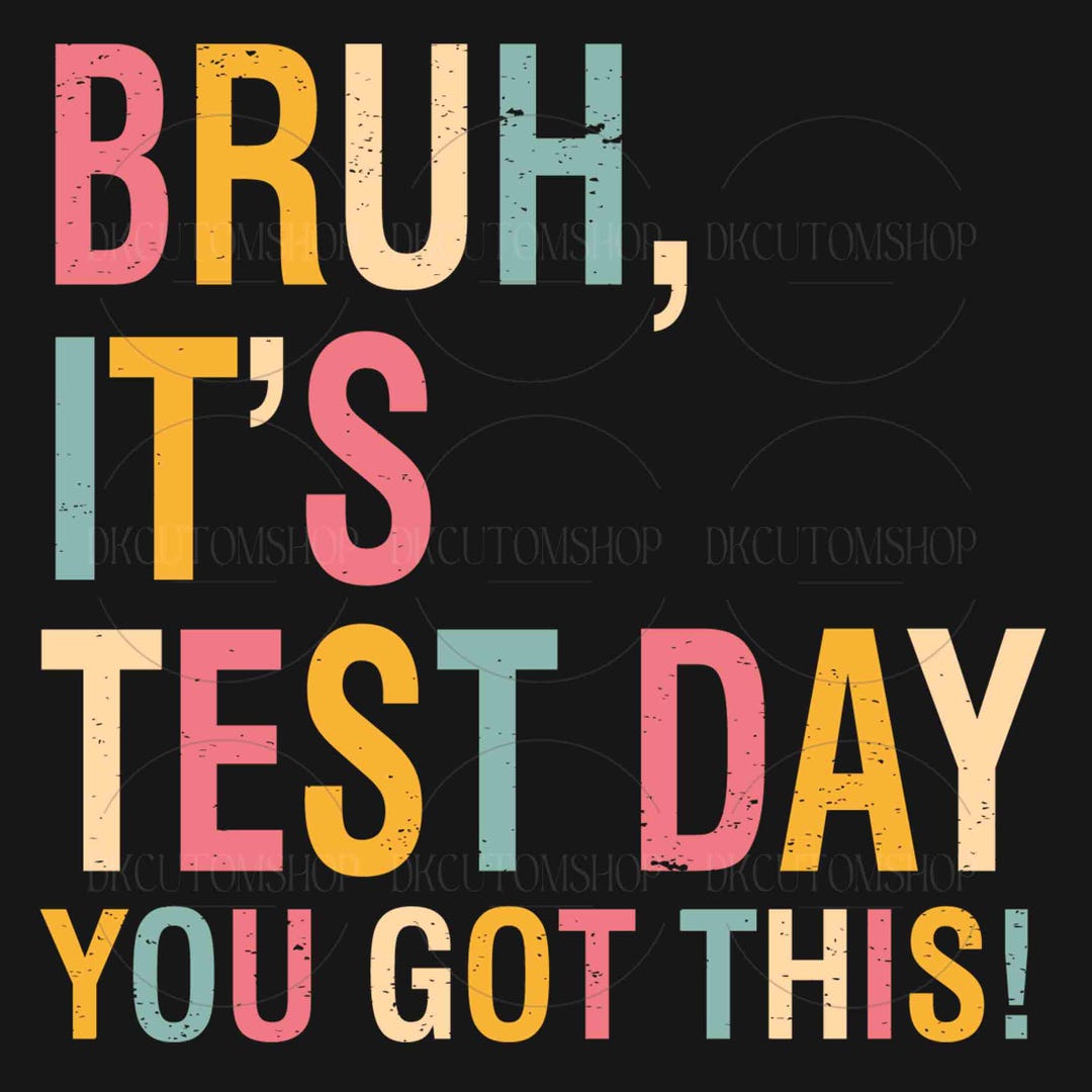 Bruh Testing Day Teachers SVG, Retro Test Day Svg , Its Test Day You ...