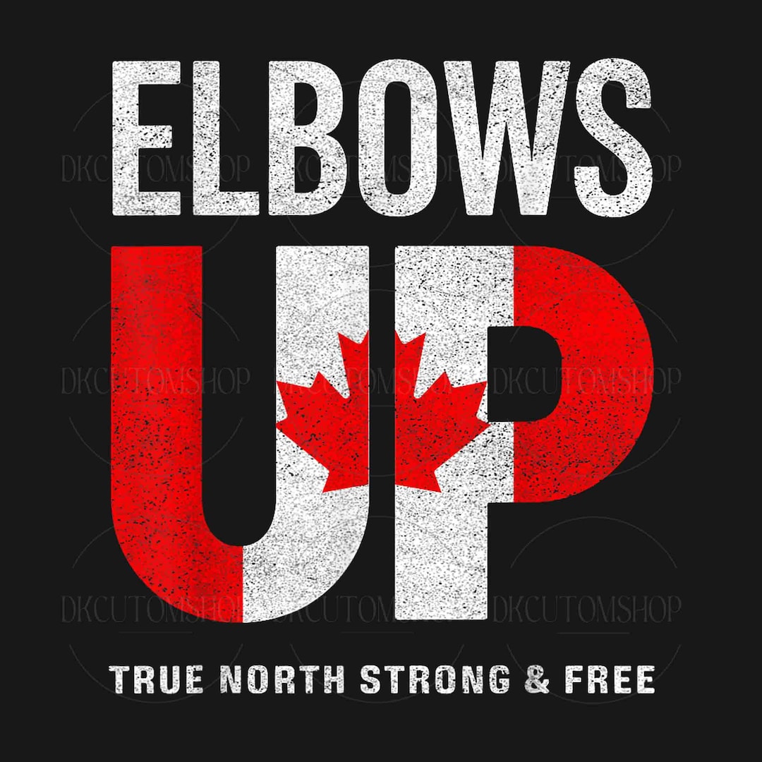 Elbows up Canada PNG, Elbows up Png, Canada Png, Canadian Pride, Gift ...